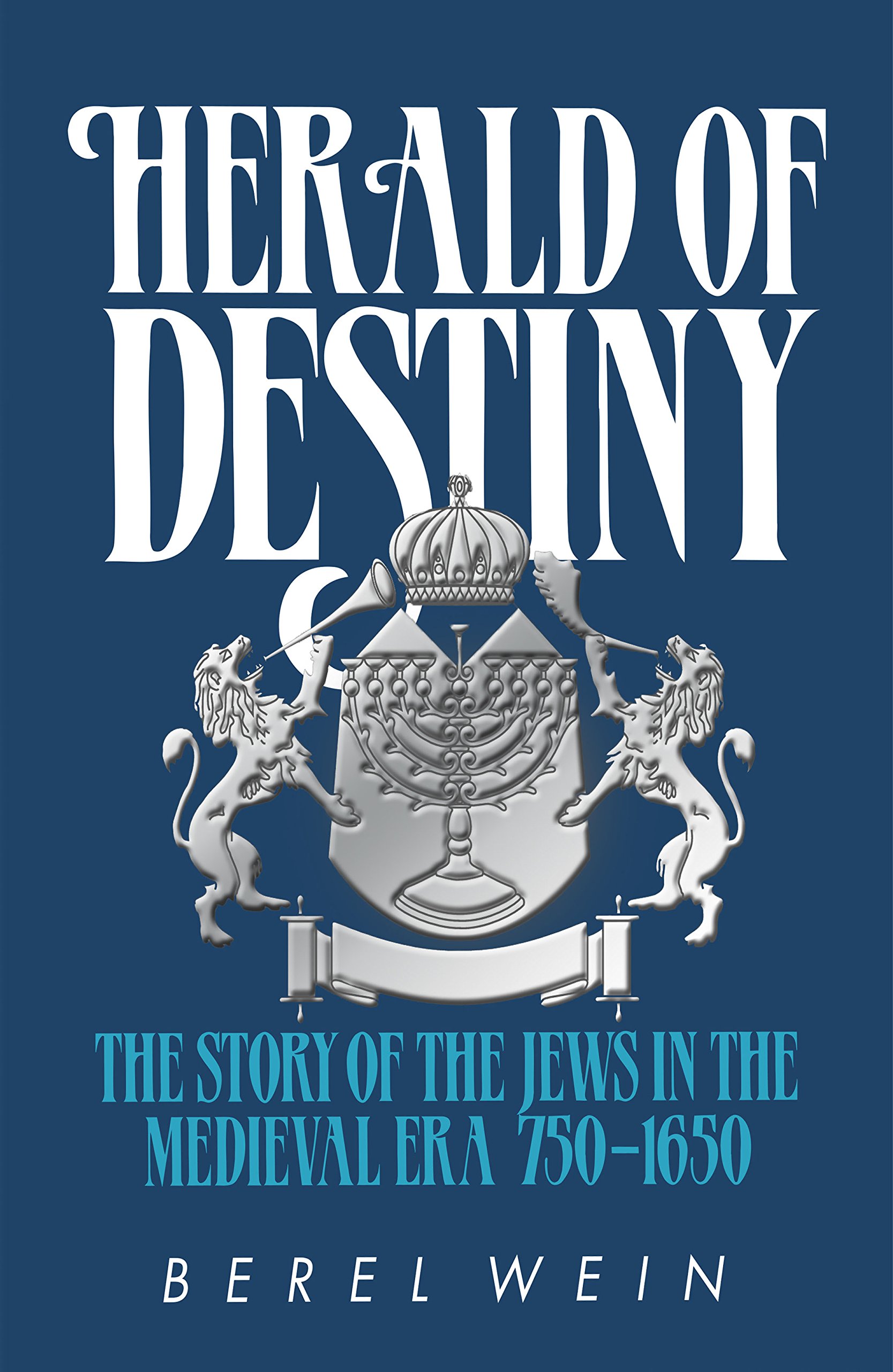 Herald of Destiny Compact Size: The story of the Jews in the medieval ...