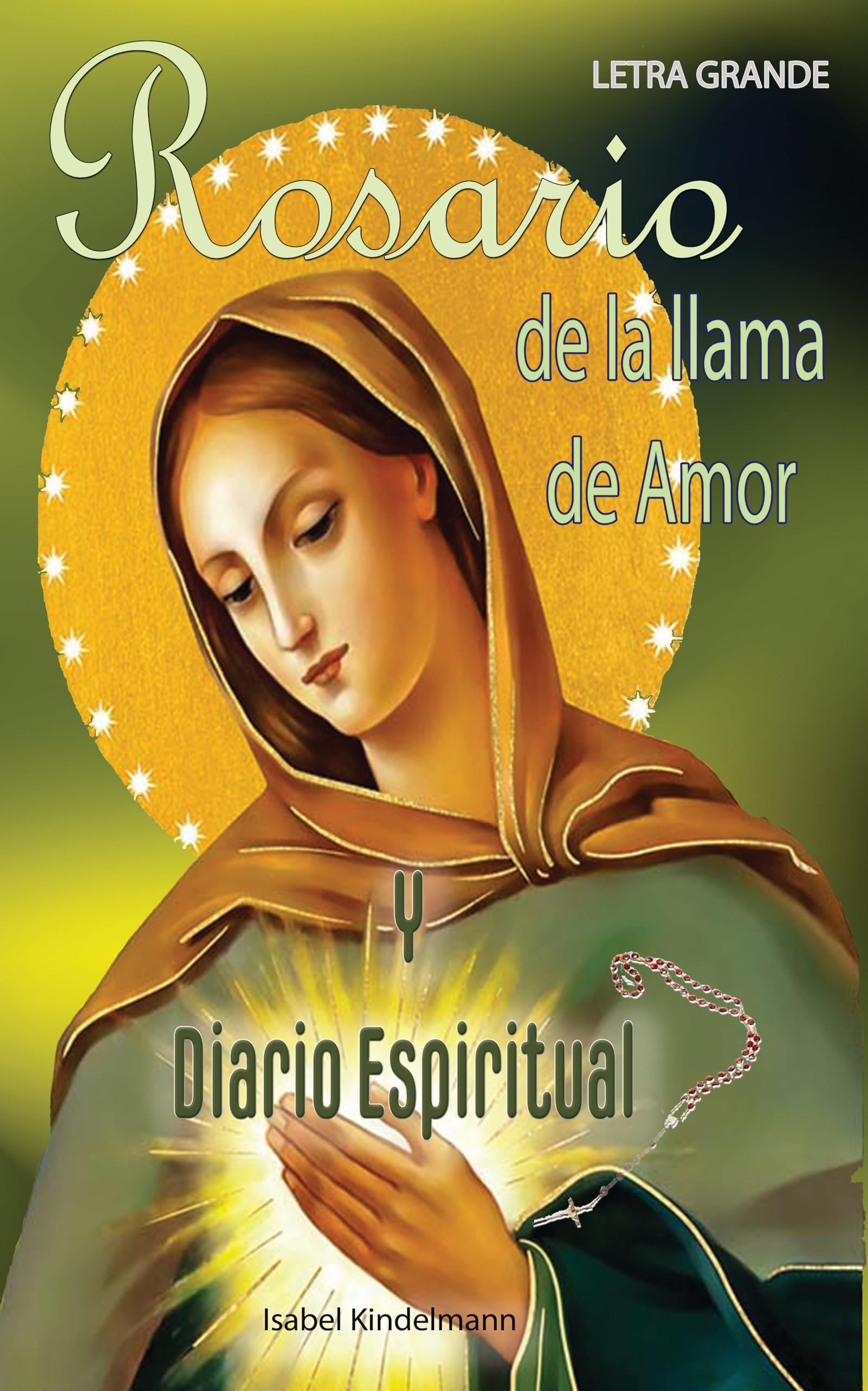 Amazon.com: Rosario de la Llama de Amor: 9781631383151: Isabel ...