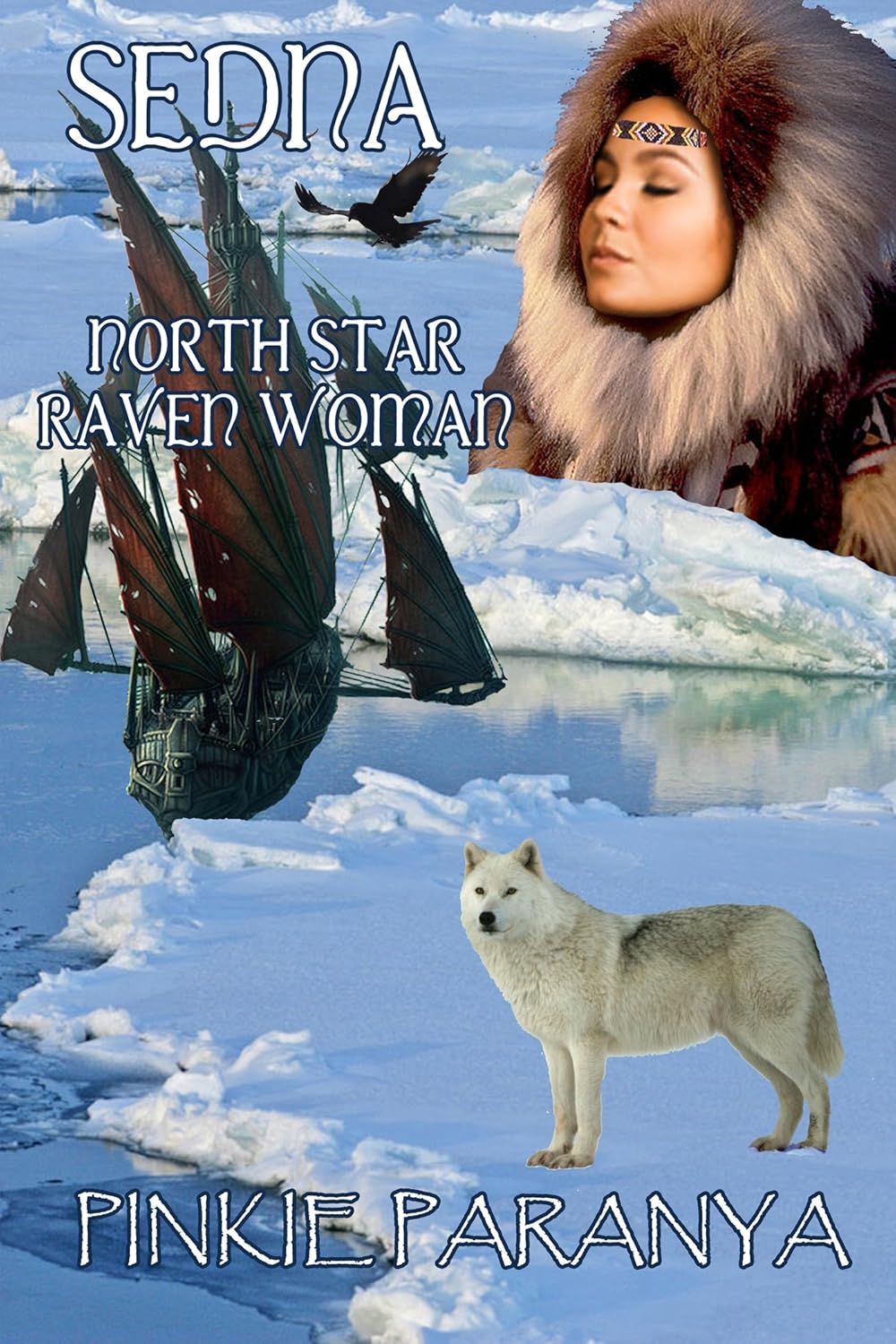 Amazon.com: Sedna: North Star, Raven Woman (Women of the Northlands Book 3) eBook : Paranya ...