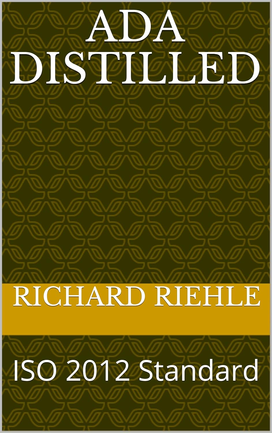 Amazon.com: Ada Distilled: ISO 2012 Standard eBook : Riehle, Richard ...