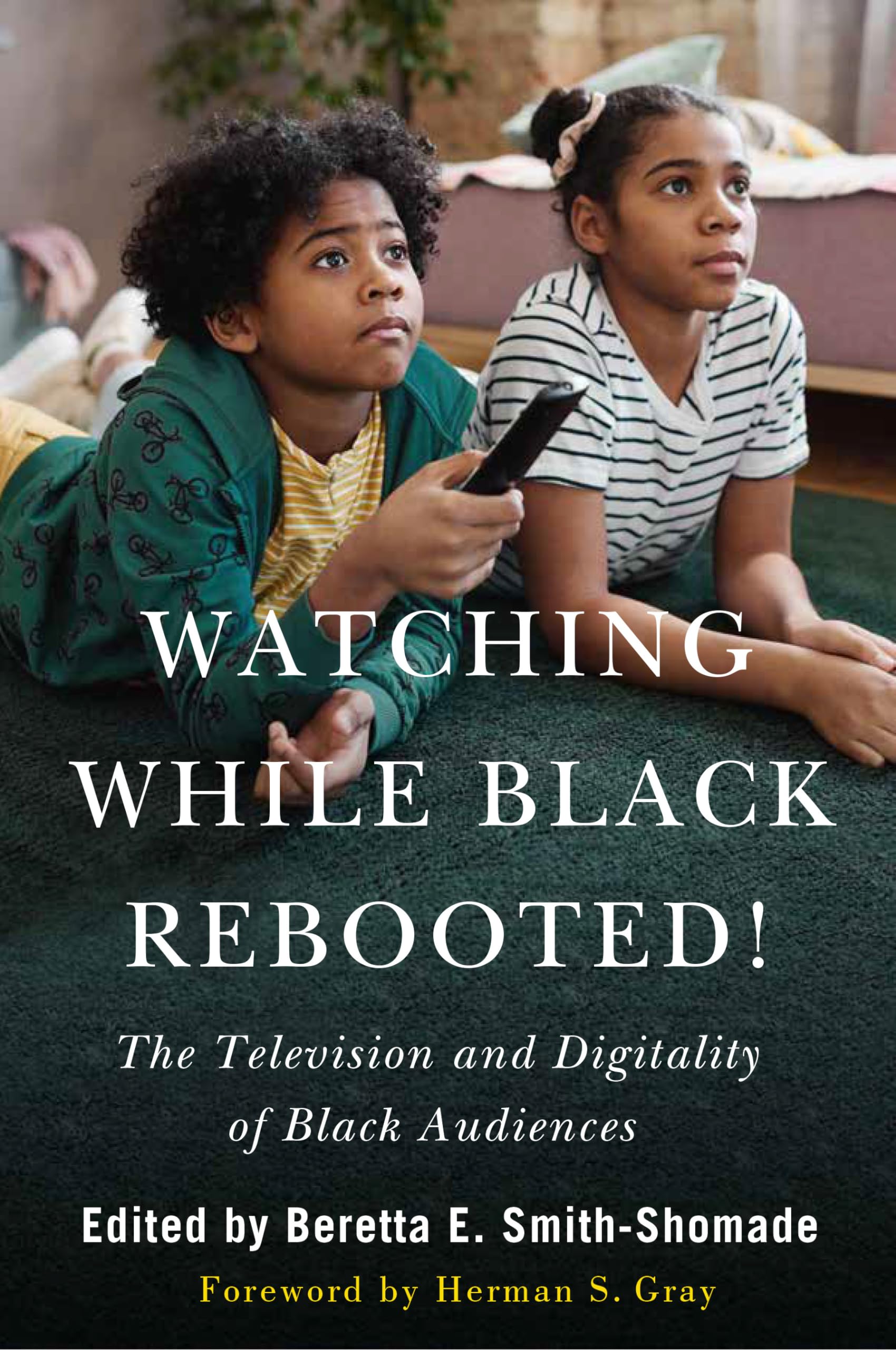 Watching While Black Rebooted!: The Television and Digitality of Black ...