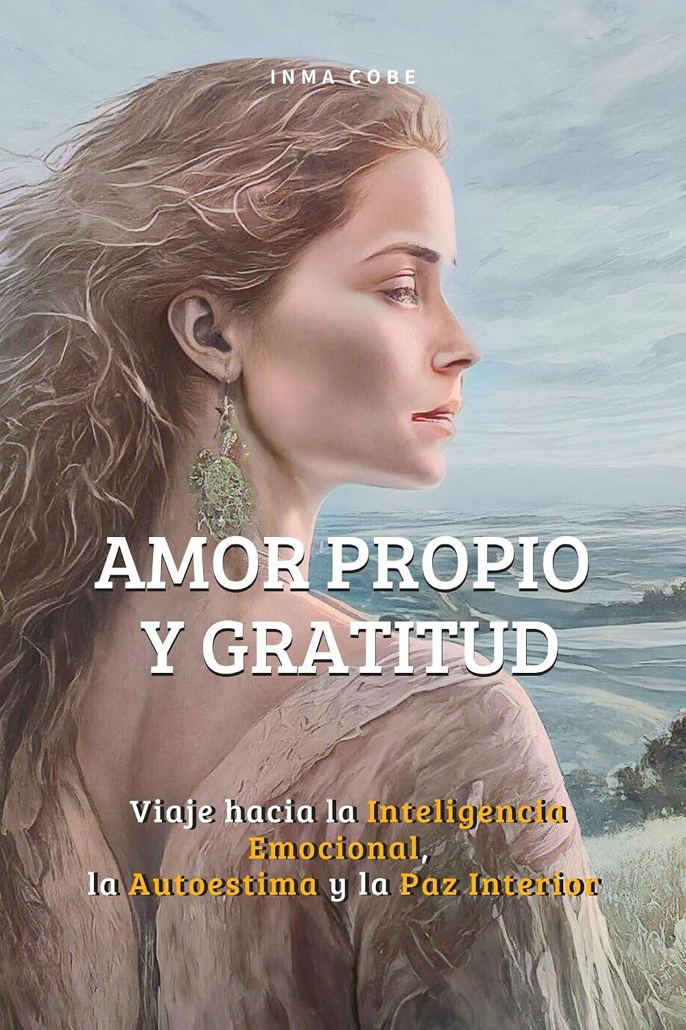Amor Propio y Gratitud: Viaje hacia la Inteligencia Emocional, la ...