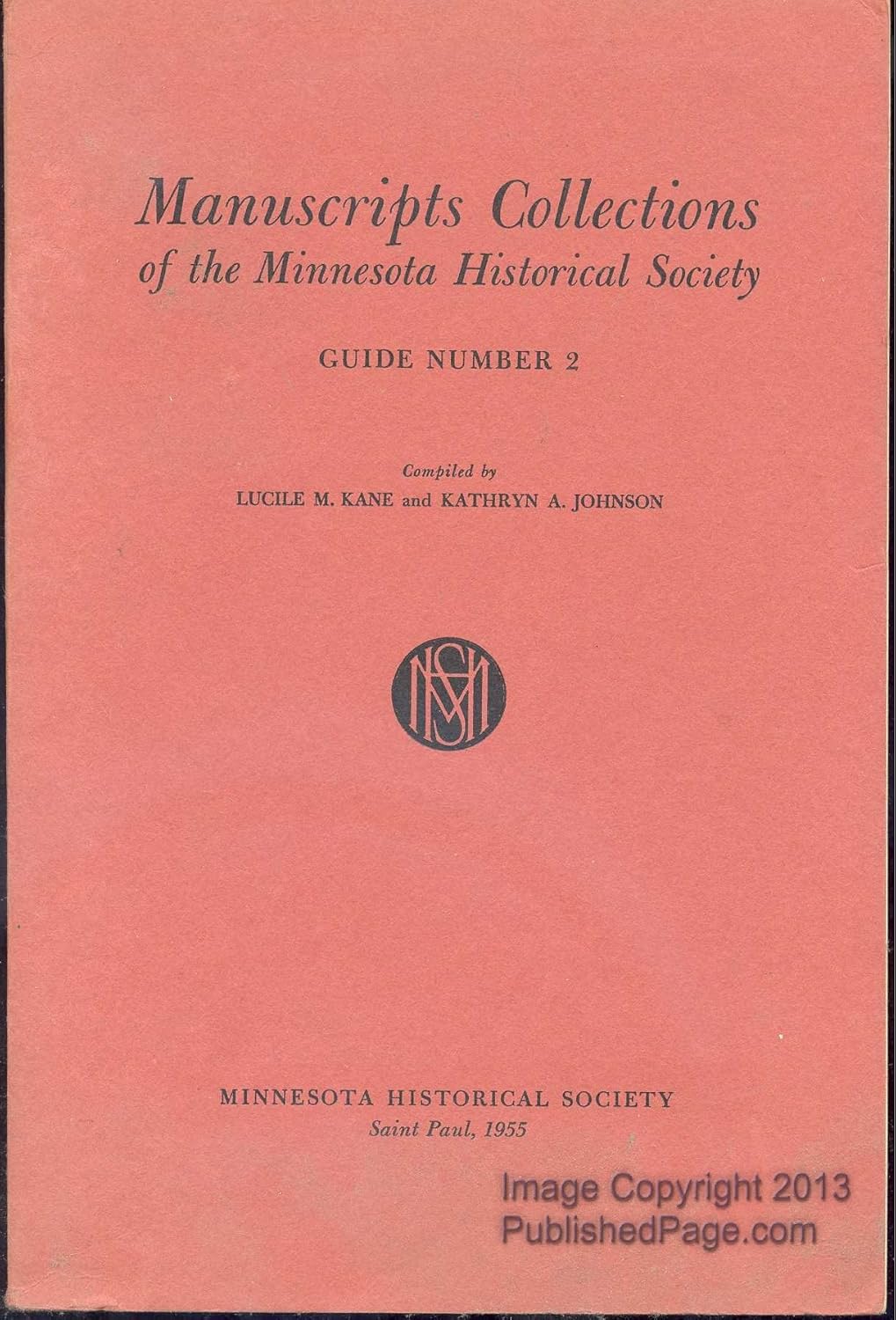 Manuscripts Collection of the Minnesota Historical Society : Guide ...