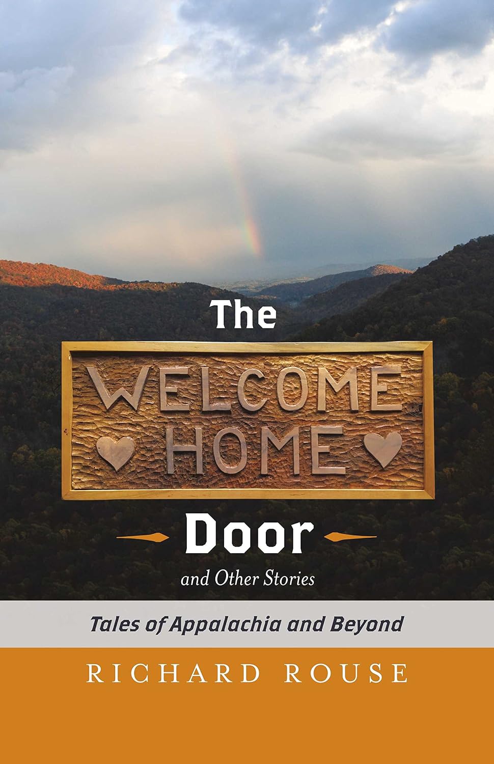 The Welcome Home Door and Other Stories: Tales of Appalachia and Beyond ...