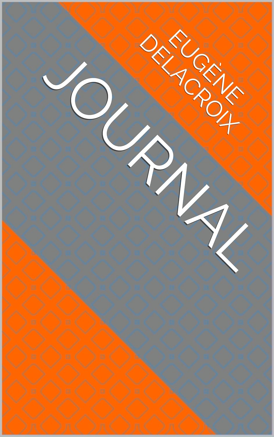 Amazon.com: Journal (French Edition) eBook : Delacroix, Eugène ...