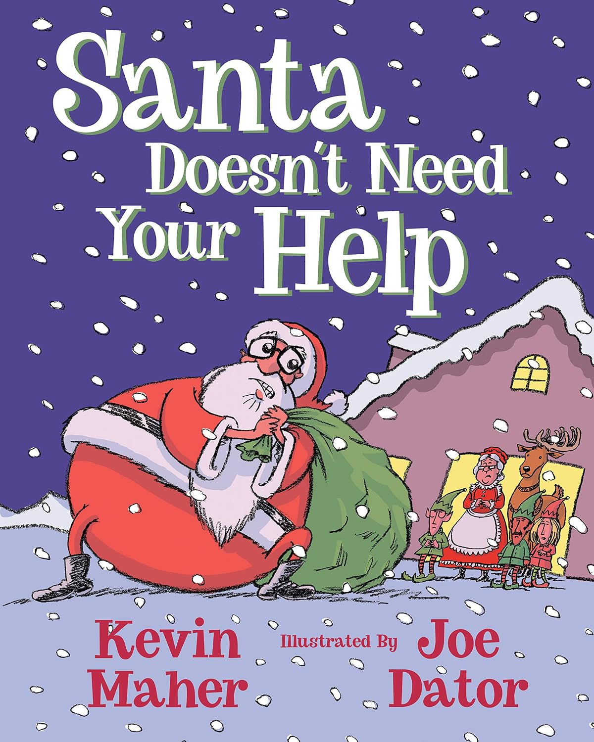 Santa Doesn't Need Your Help: Maher, Kevin, Dator, Joe: 9781684429158 ...