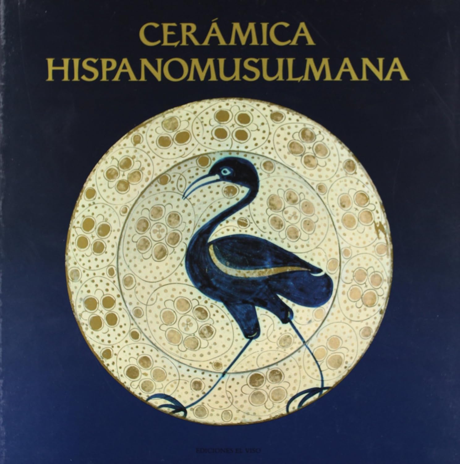 Amazon.com: Cerámica hispanomusulmana andalusí y mudéjar: 9788486022594 ...