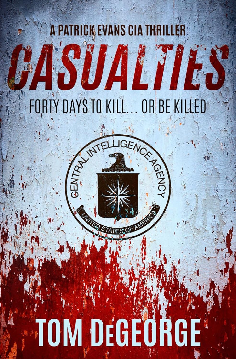 Amazon.com: Casualties: A Patrick Evans CIA Thriller: 9798864581810 ...