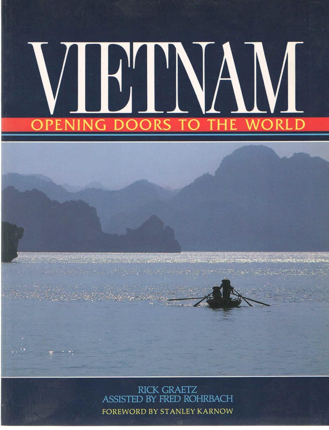 Vietnam: Opening Doors to the World: Graetz, Rick, Rohrbach, Fred ...