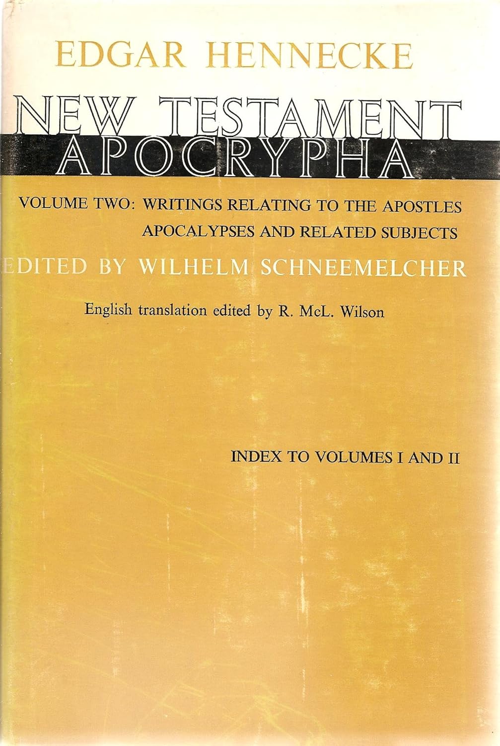 New Testament Apocrypha, Volume Two: Writings Relating to the Apostles ...