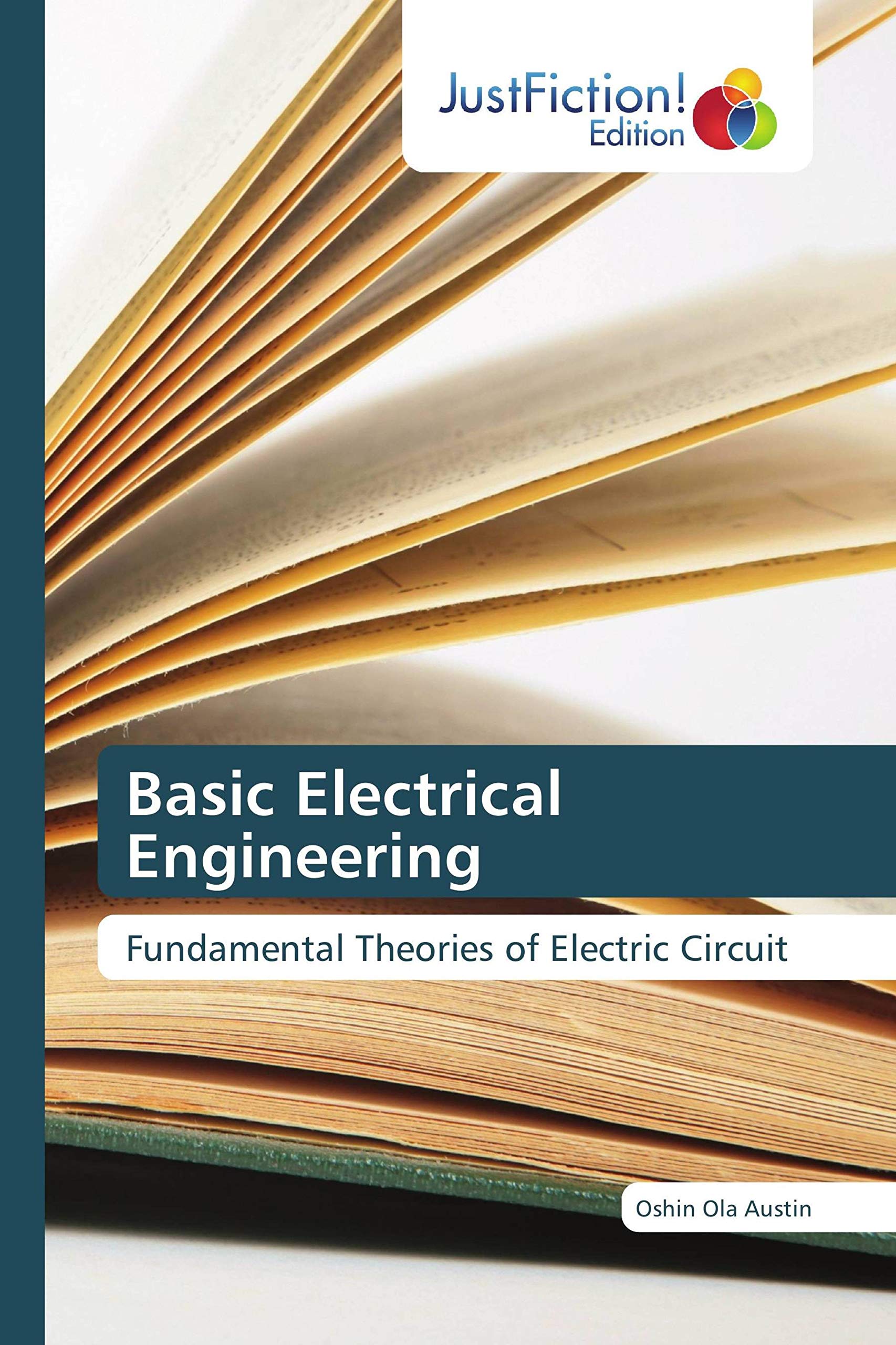 Basic Electrical Engineering: Fundamental Theories of Electric Circuit ...
