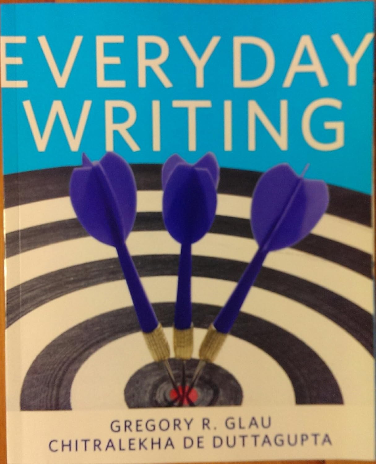 Amazon.com: Everyday Writing: 9780205736591: Glau, Greg R., Duttagupta ...