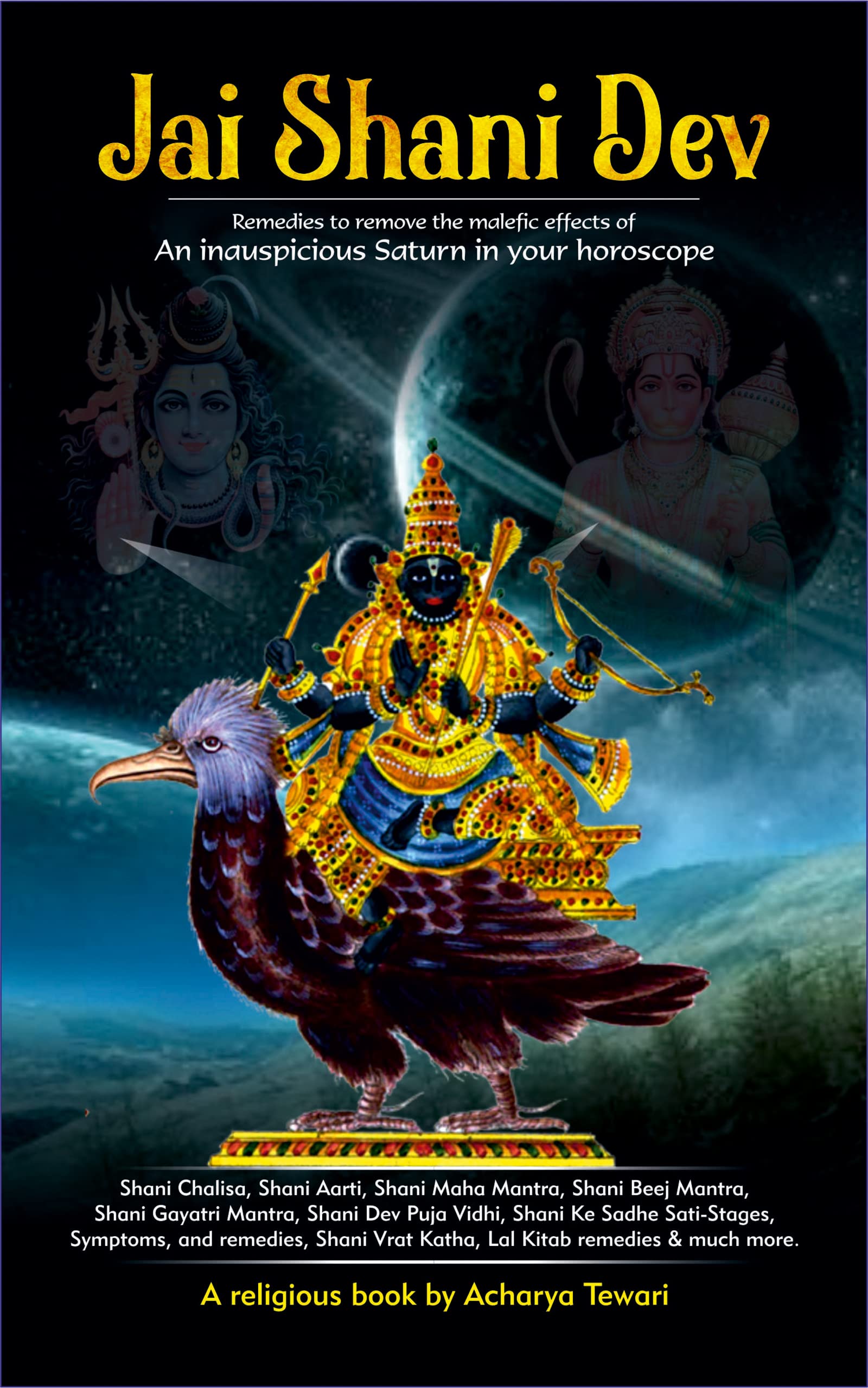 Buy JAI SHANI DEV (Remedies to remove the malefic effects of an ...