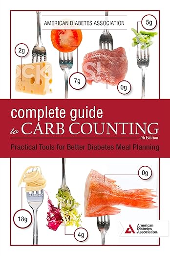 The Complete Guide to Carb Counting, 4th Edition: Practical Tools for ...