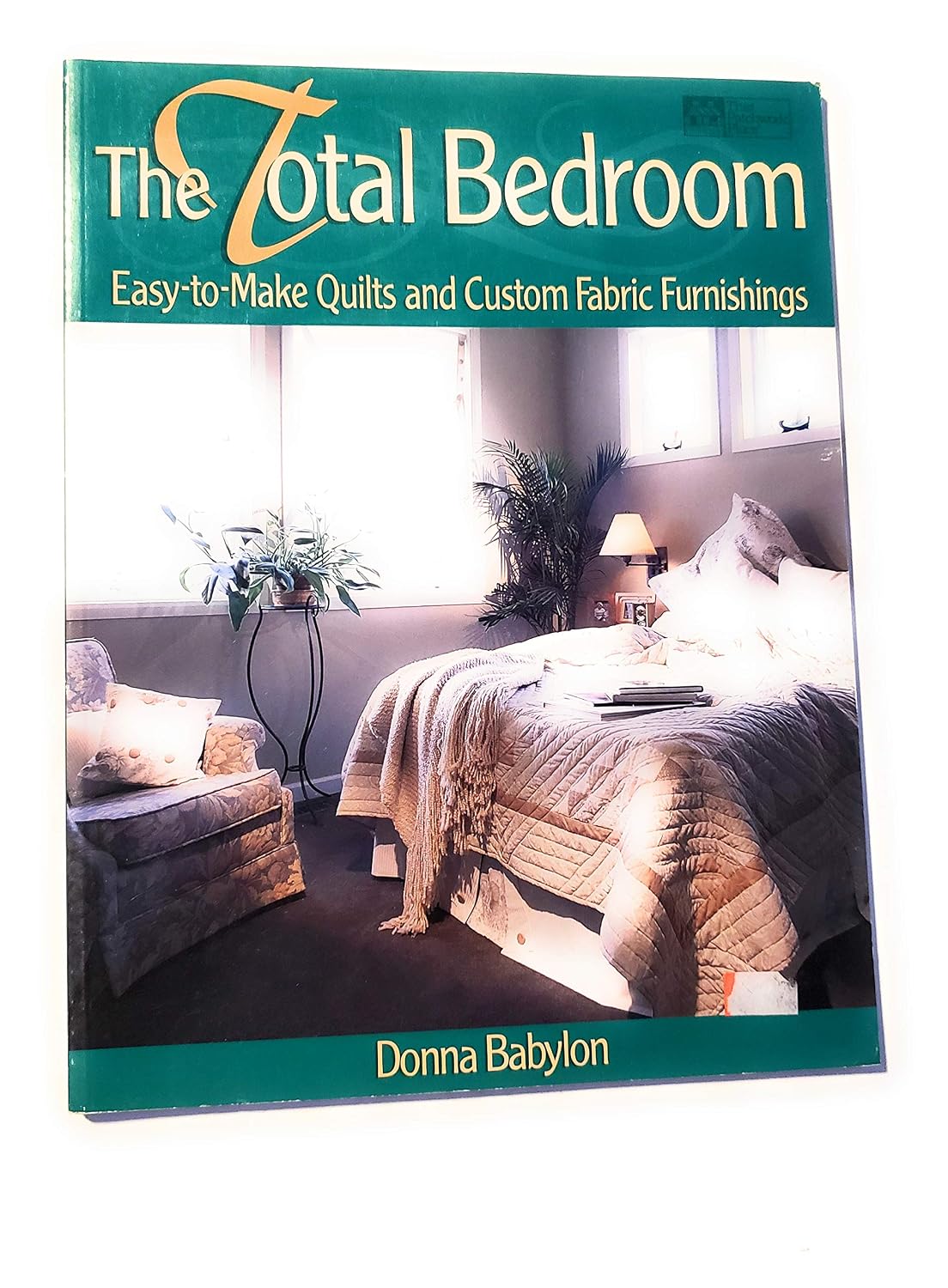 The Total Bedroom: Easy-To-Make Quilts and Custom Fabric Furnishings ...