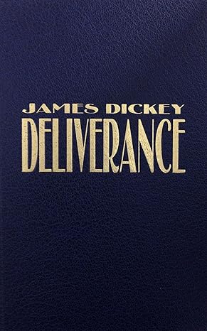 Deliverance: Dickey, James: 9780848804763: Amazon.com: Books
