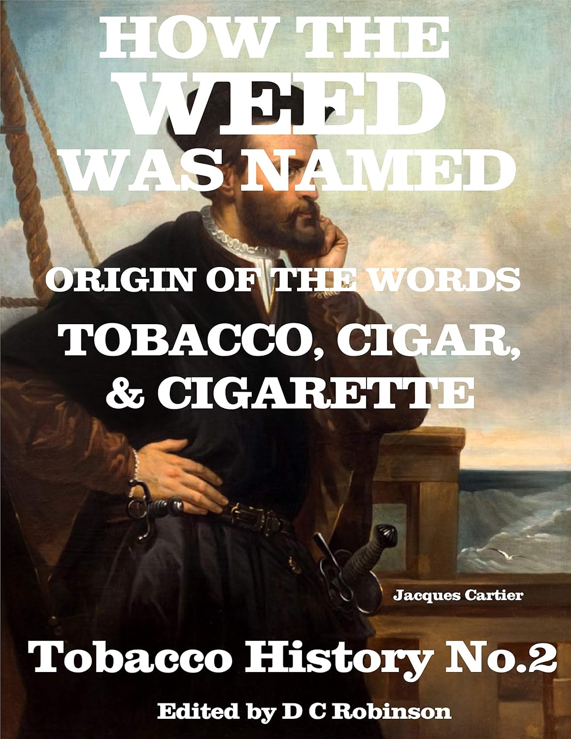 Amazon.com: HOW THE WEED WAS NAMED: ORIGIN OF TOBACCO, CIGAR, CIGARETTE ...