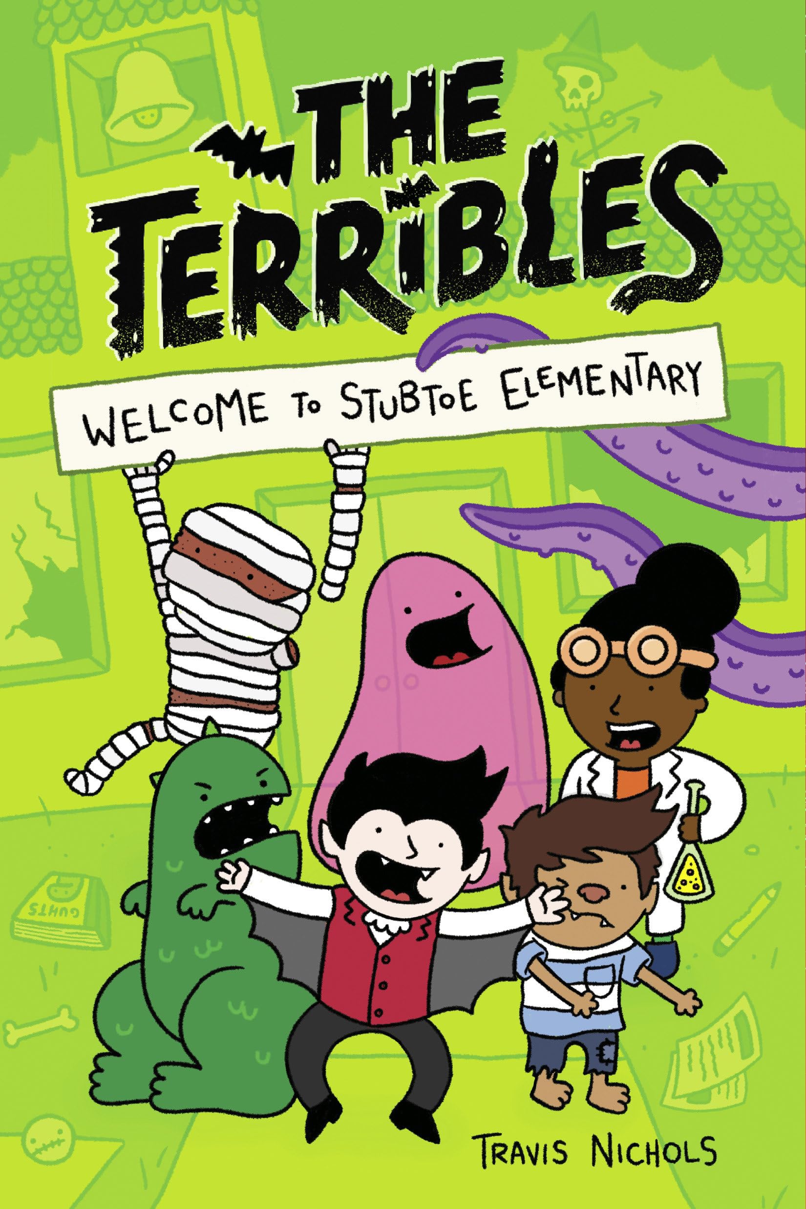 The Terribles #1: Welcome to Stubtoe Elementary: Nichols, Travis ...