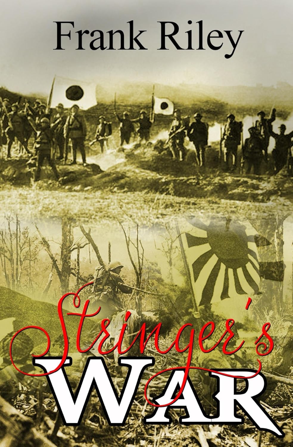 Amazon.com: Stringer's War eBook : Riley, Frank: Kindle Store