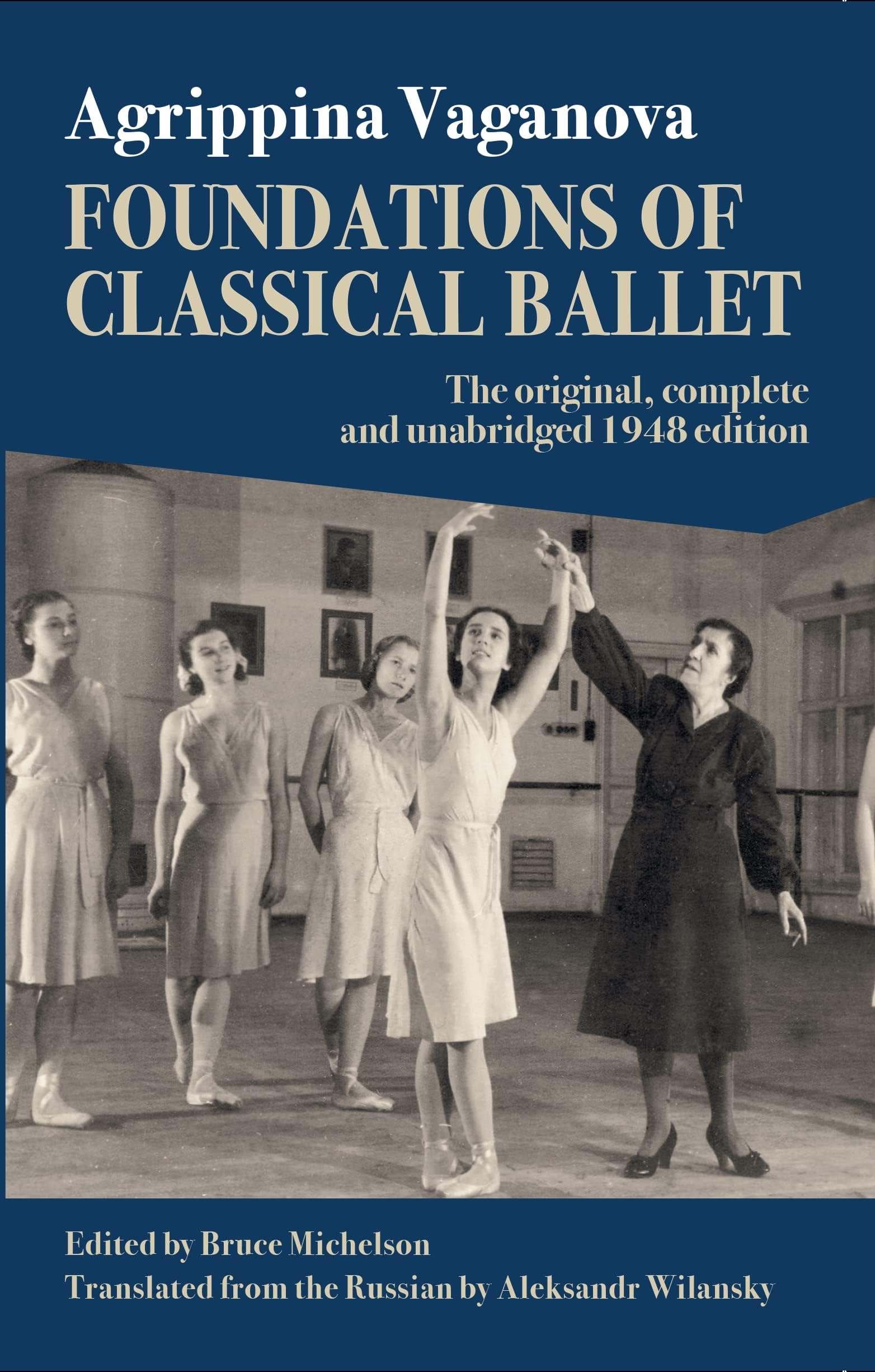 Foundations of Classical Ballet: New, complete and unabridged ...