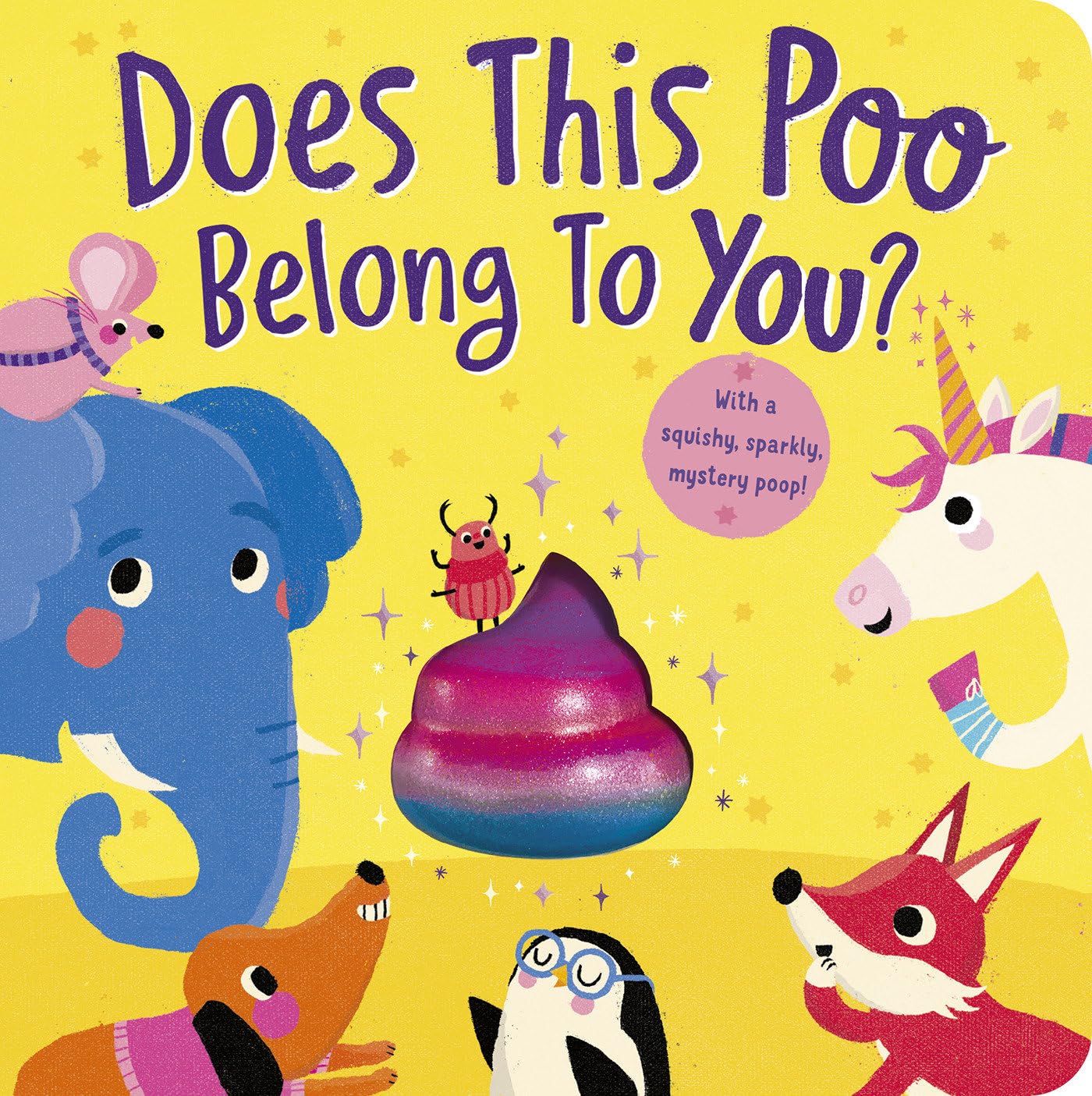 Does This Poo Belong to You?: With a Squishy, Sparkly Mystery Poop ...