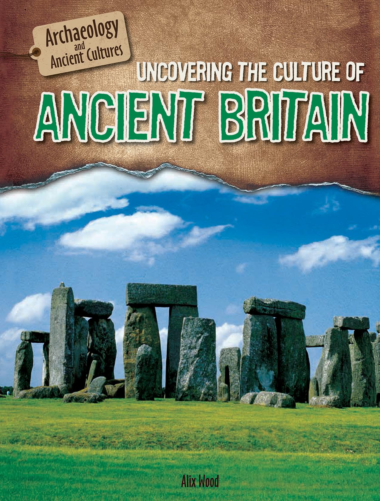 Uncovering the Culture of Ancient Britain (1) (Archaeology and Ancient ...