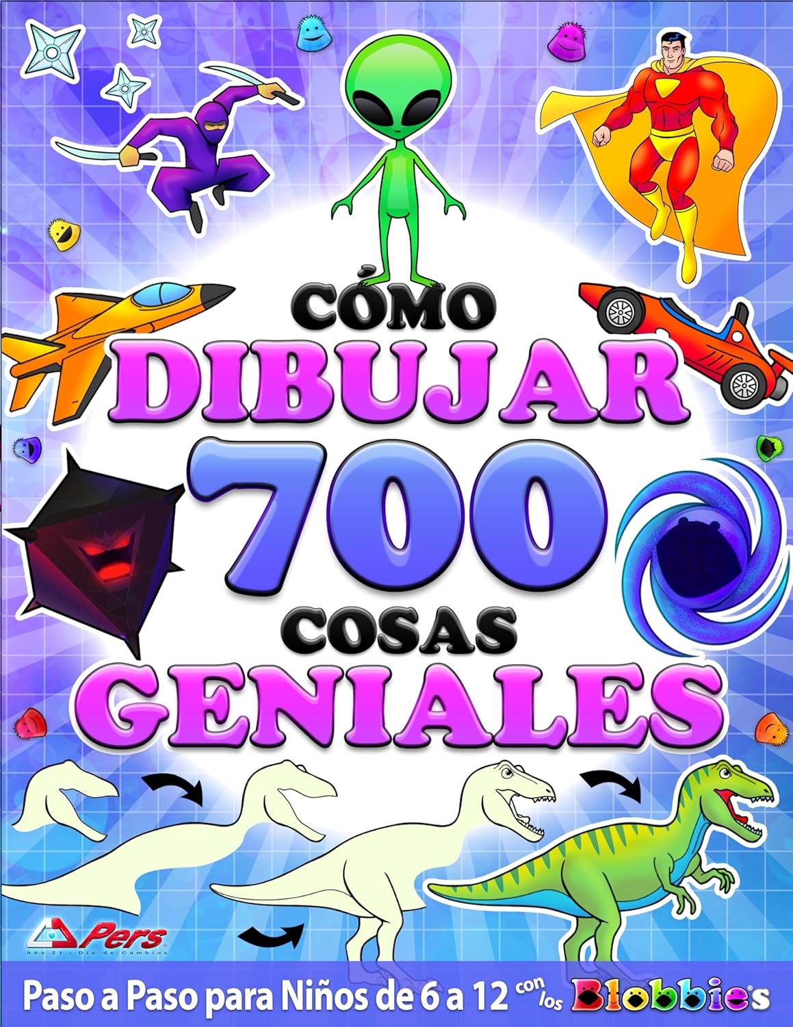 Cómo Dibujar 700 Cosas Geniales para Niños y Niñas Amantes de la Acción ...