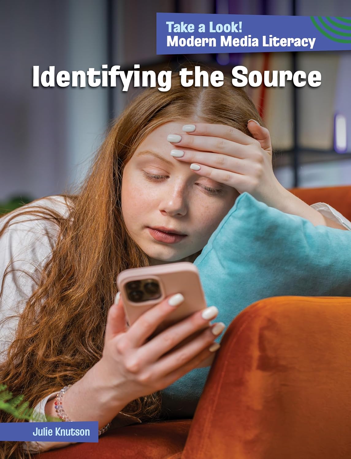 Identifying the Source (21st Century Skills Library: Take a Look ...