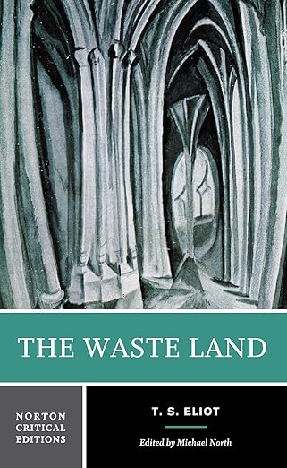 Amazon.com: The Waste Land (Norton Critical Editions): 0783324827057 ...