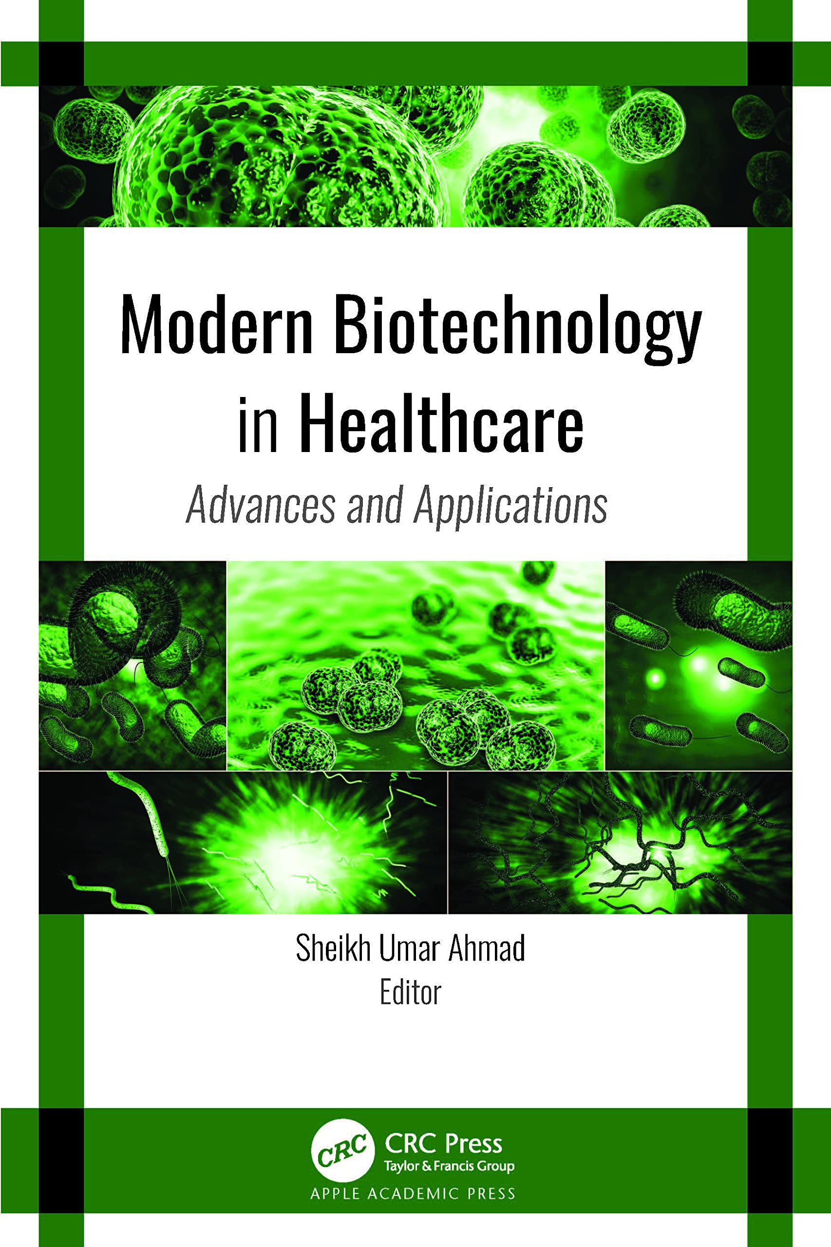 Buy Modern Biotechnology in Healthcare: Advances and Applications Book ...