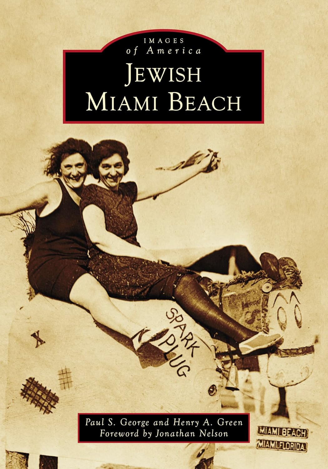 Jewish Miami Beach (Images of America): George, Paul S., Green, Henry A ...
