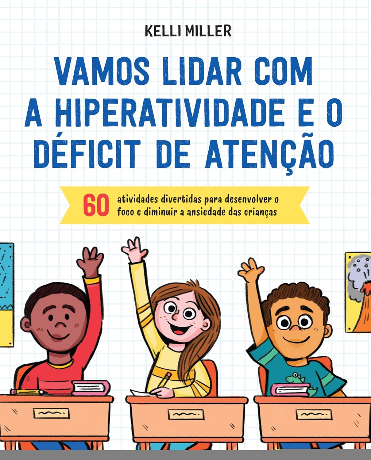 Vamos lidar com a hiperatividade e o déficit de atenção: 60 atividades ...