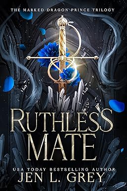 Amazon.com: Ruthless Mate (The Marked Dragon Prince Trilogy Book 1 ...