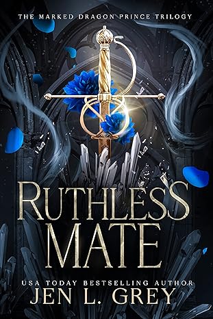 Amazon.com: Ruthless Mate (The Marked Dragon Prince Trilogy Book 1 ...