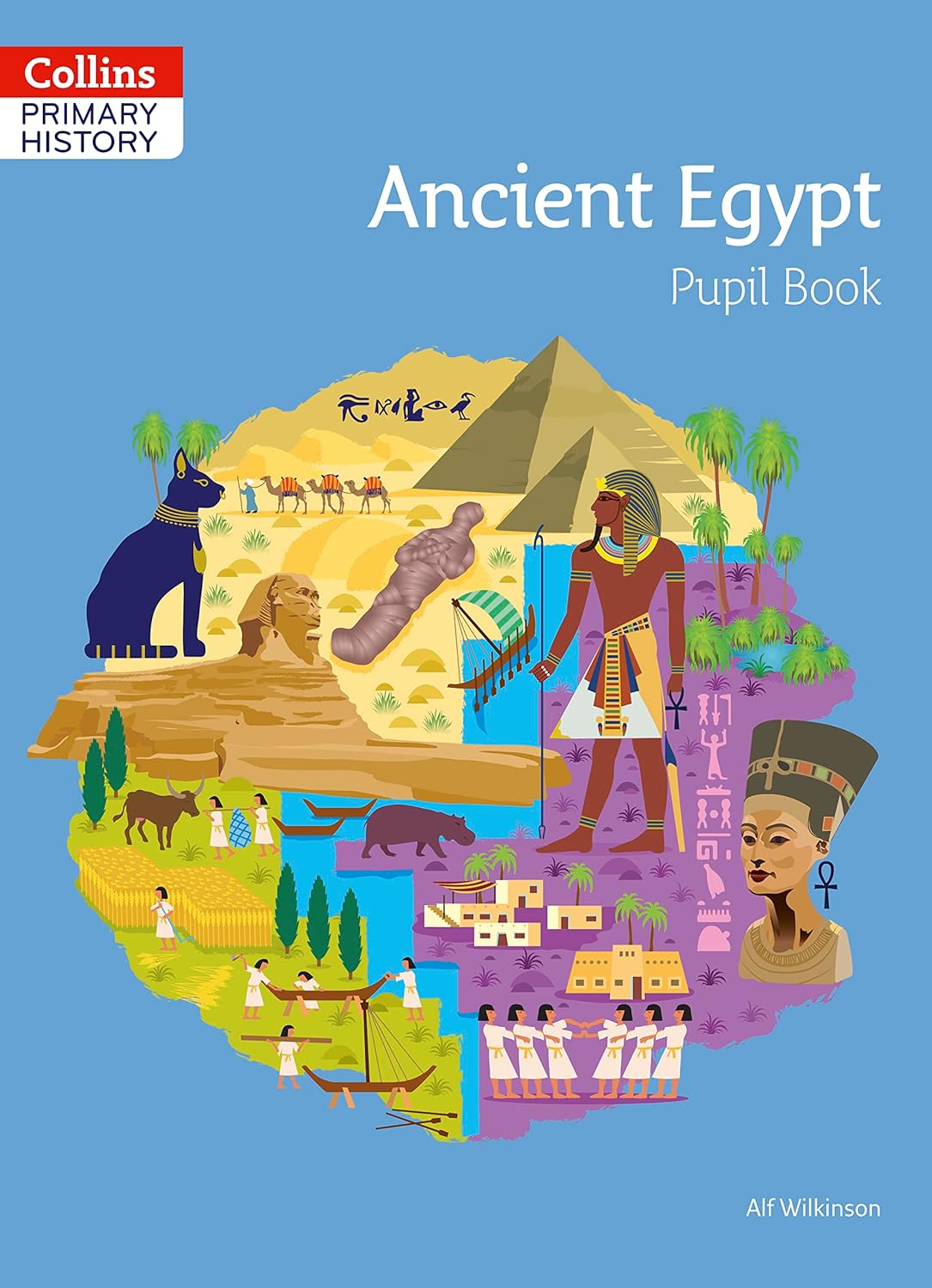 Ancient Egypt Pupil Book (Collins Primary History) : Wilkinson, Alf ...