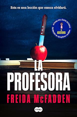 Amazon.com: La profesora (Spanish Edition) eBook : McFadden, Freida, del Rey Farrés, Santiago ...