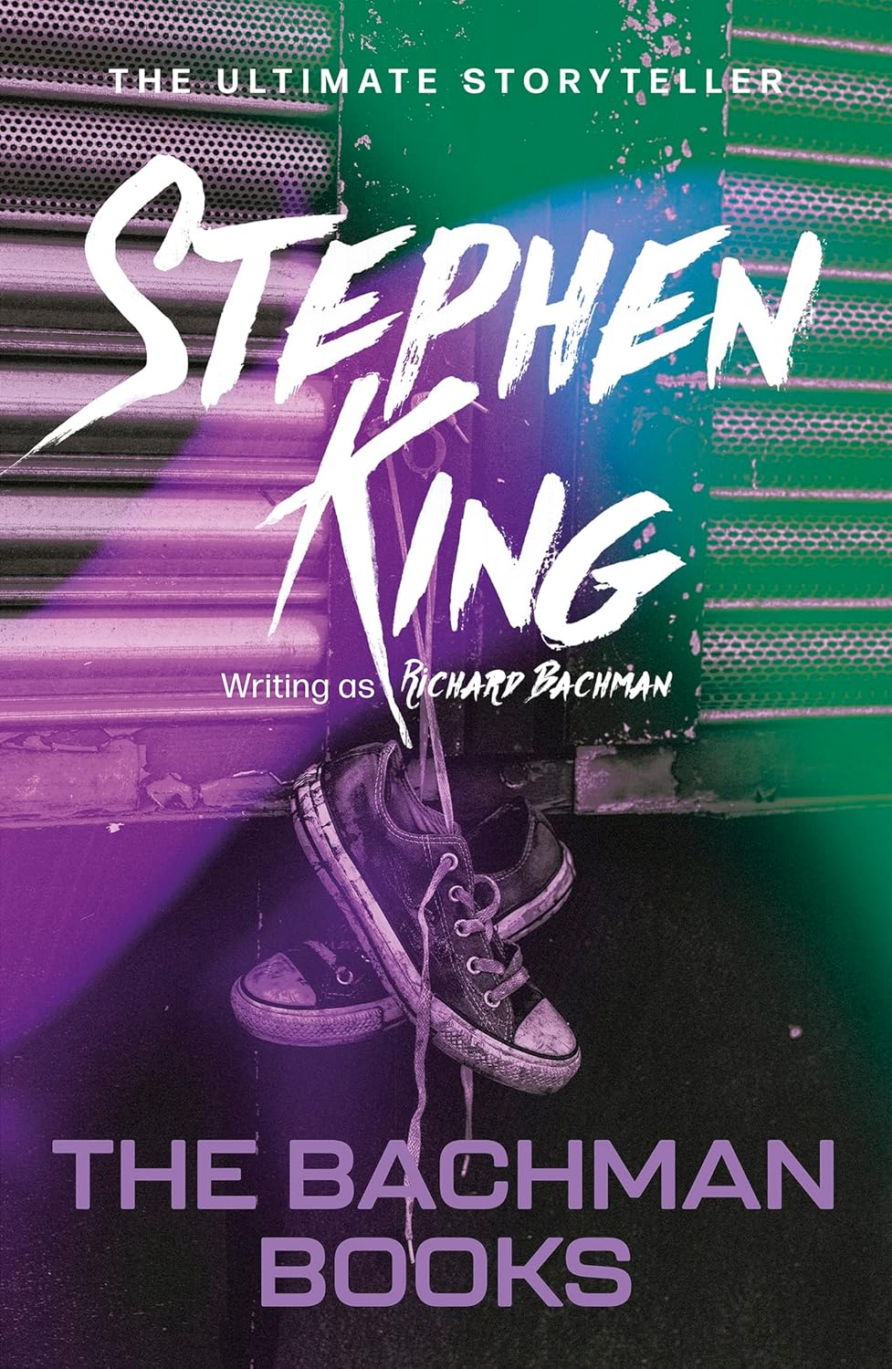 The Bachman Books: from No. 1 bestseller Stephen King writing as ...