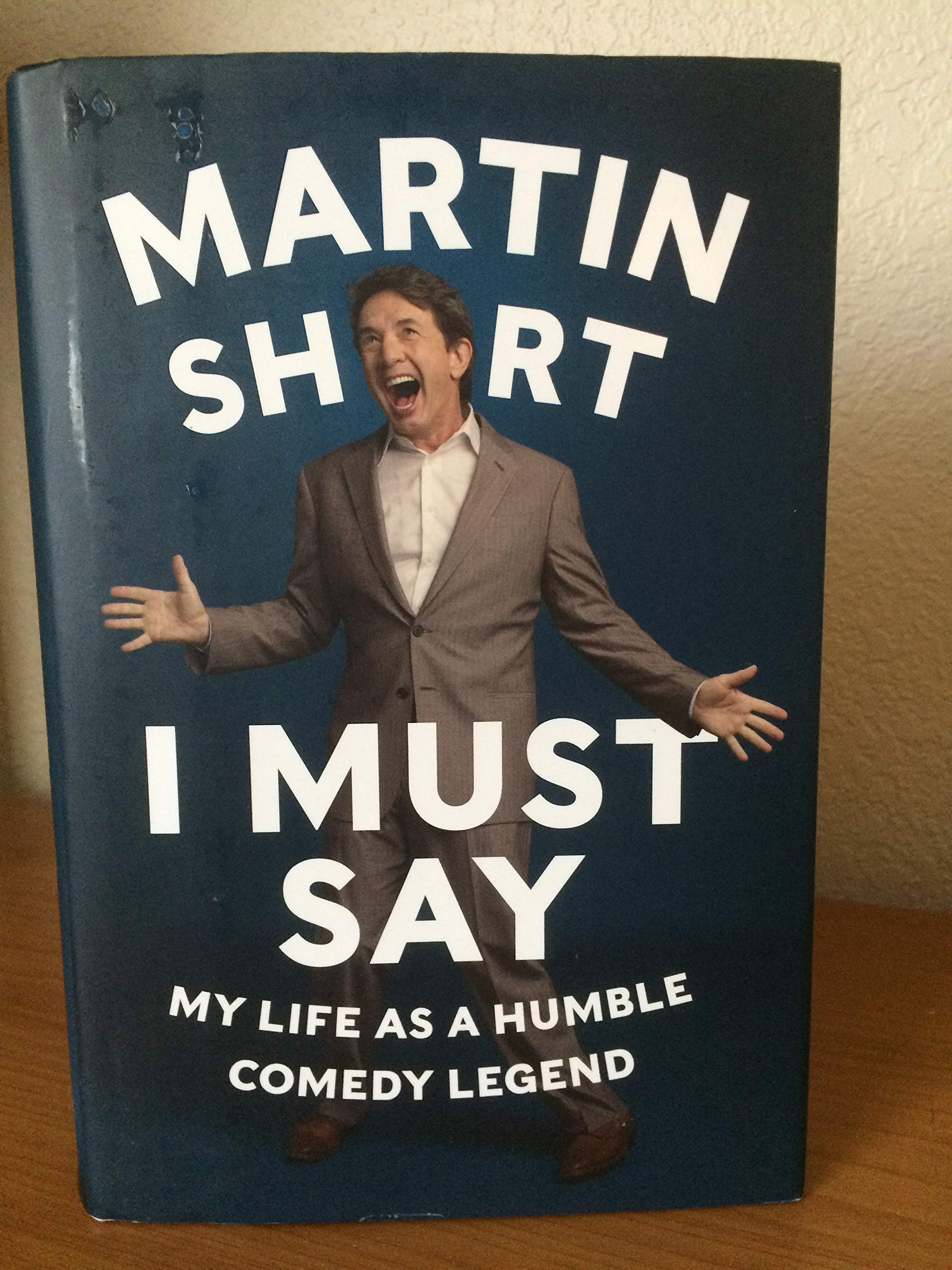 I Must Say: My Life As a Humble Comedy Legend: Short, Martin ...