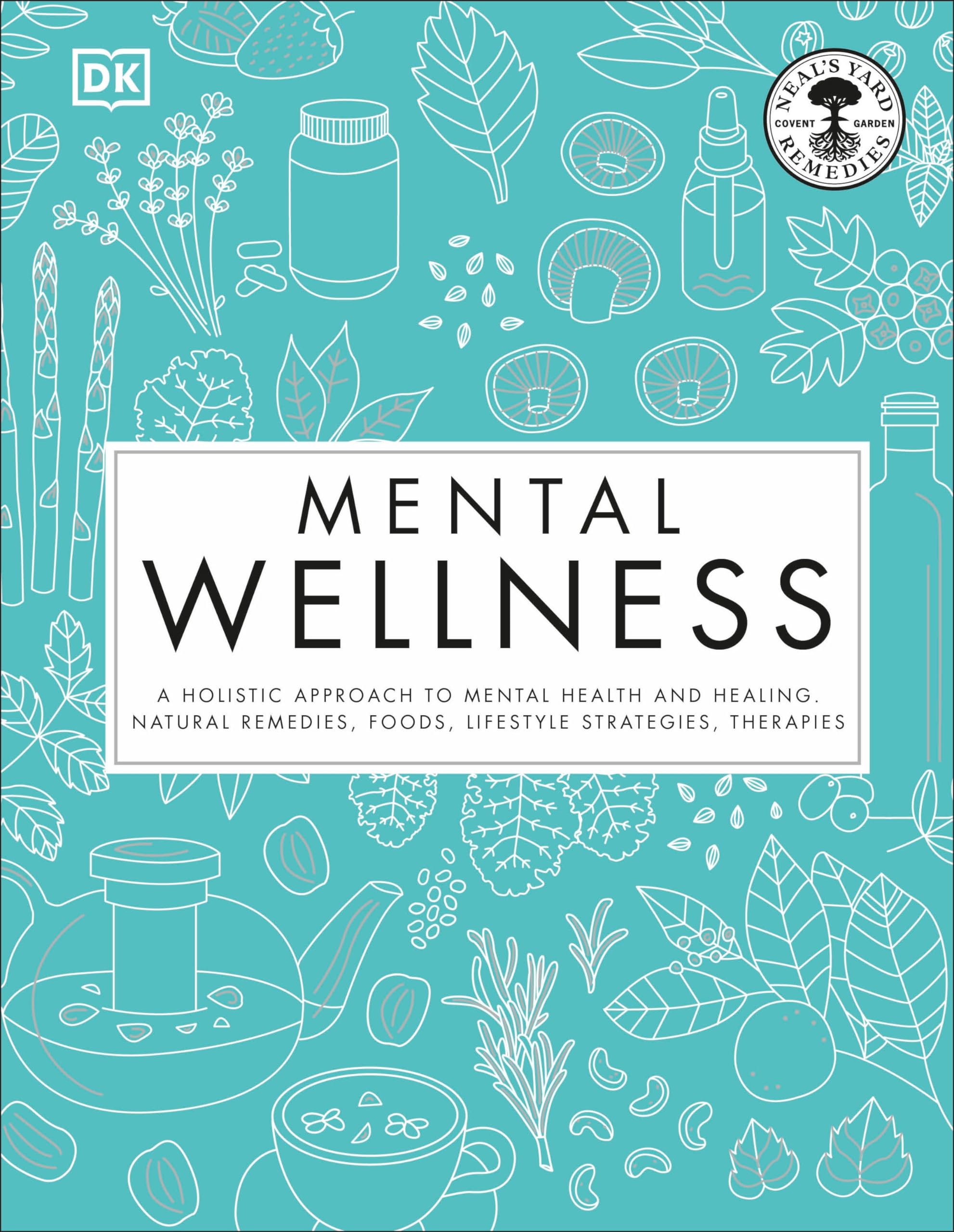 Mental Wellness: A holistic approach to mental health and healing ...