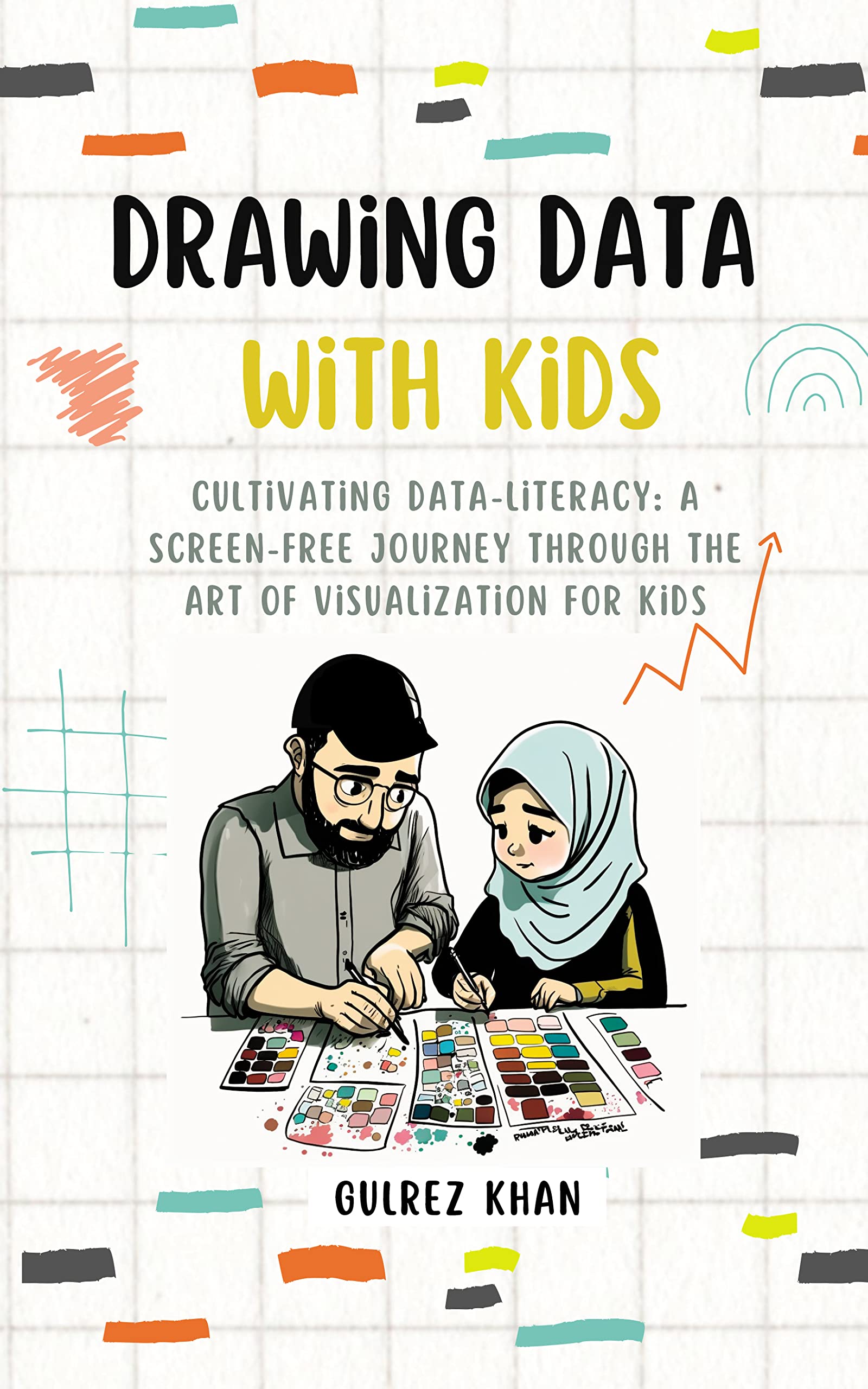Buy Drawing Data with Kids: Cultivating Data-Literacy: A Screen-Free ...