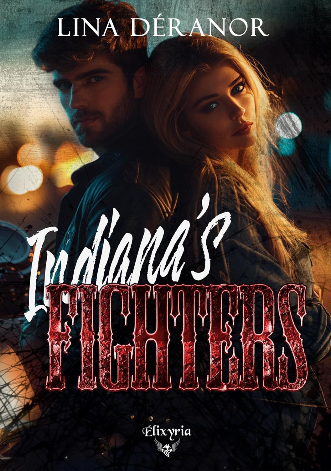 Indiana's fighters (Romance contemporaine - Elixir of Love) eBook ...