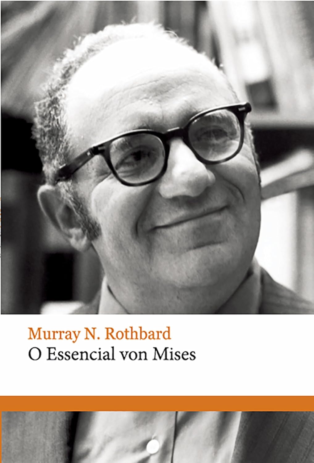 O essencial von Mises eBook : Rothbard, Murray N.: Amazon.com.br: Loja ...
