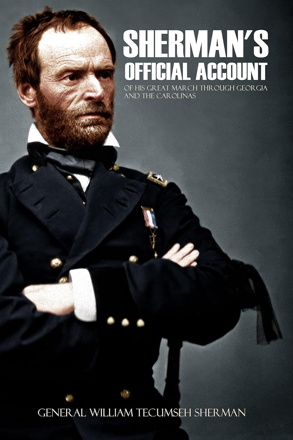 Amazon.com: General Sherman's Official Account of His Great March ...