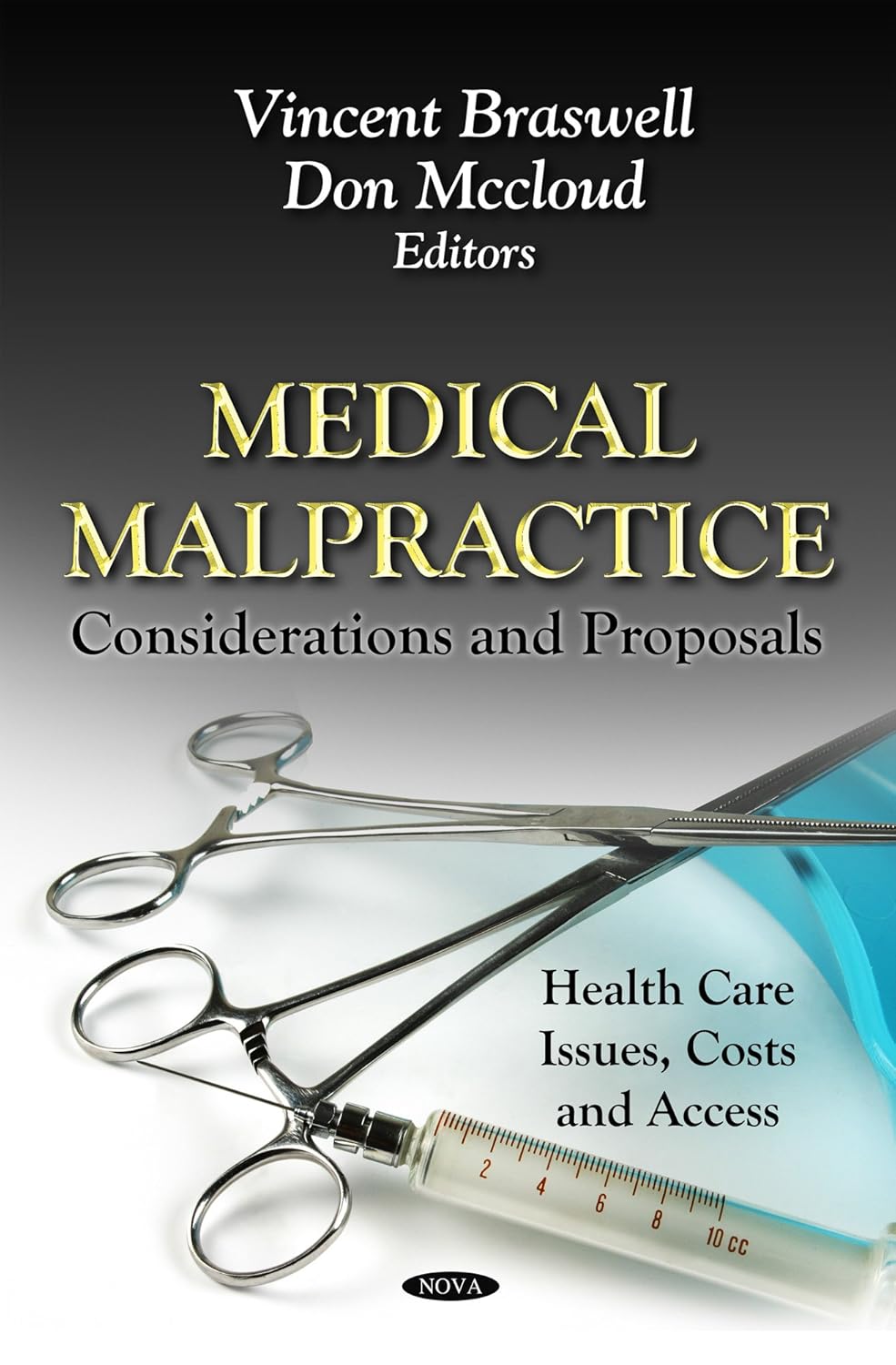 Medical Malpractice: Considerations & Proposals (Health Care Issues ...