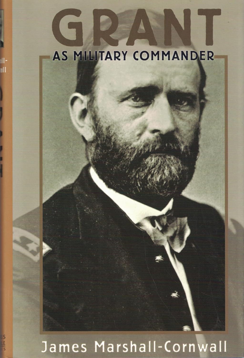 Grant: a Military Commander: Cornwall, Sir James Marshall ...