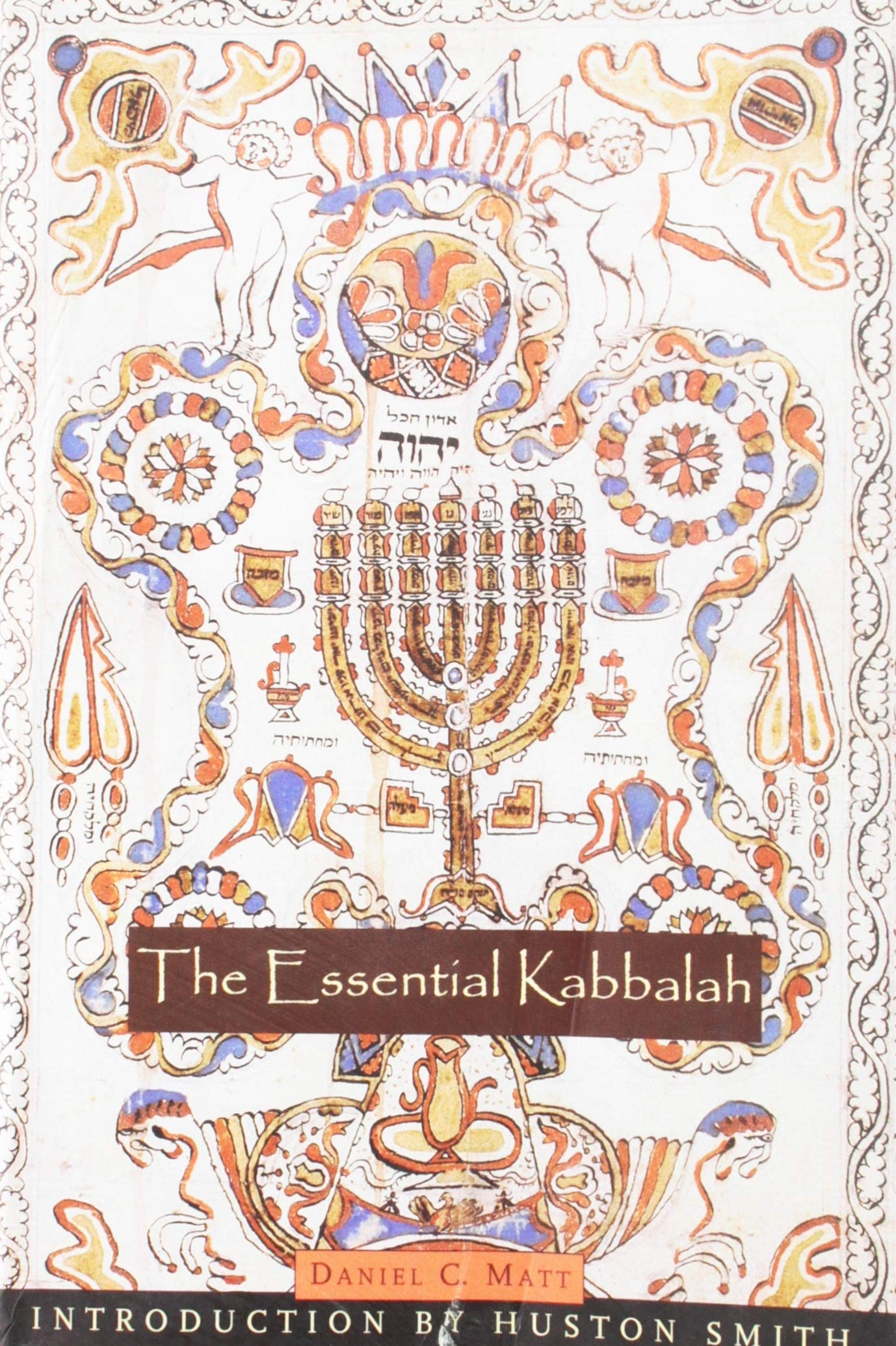 The Essential Kabbalah: The Heart of Jewish Mysticism (Mystical ...