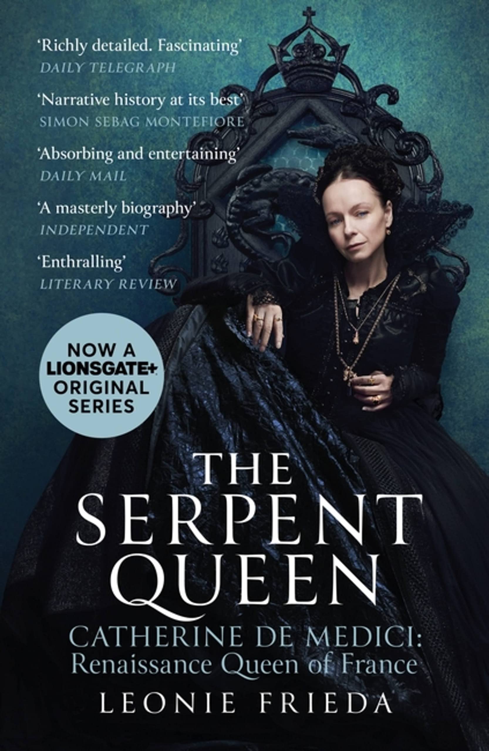 The Serpent Queen: Now a major TV series: Leonie Frieda: 9781399614207: Amazon.com: Books