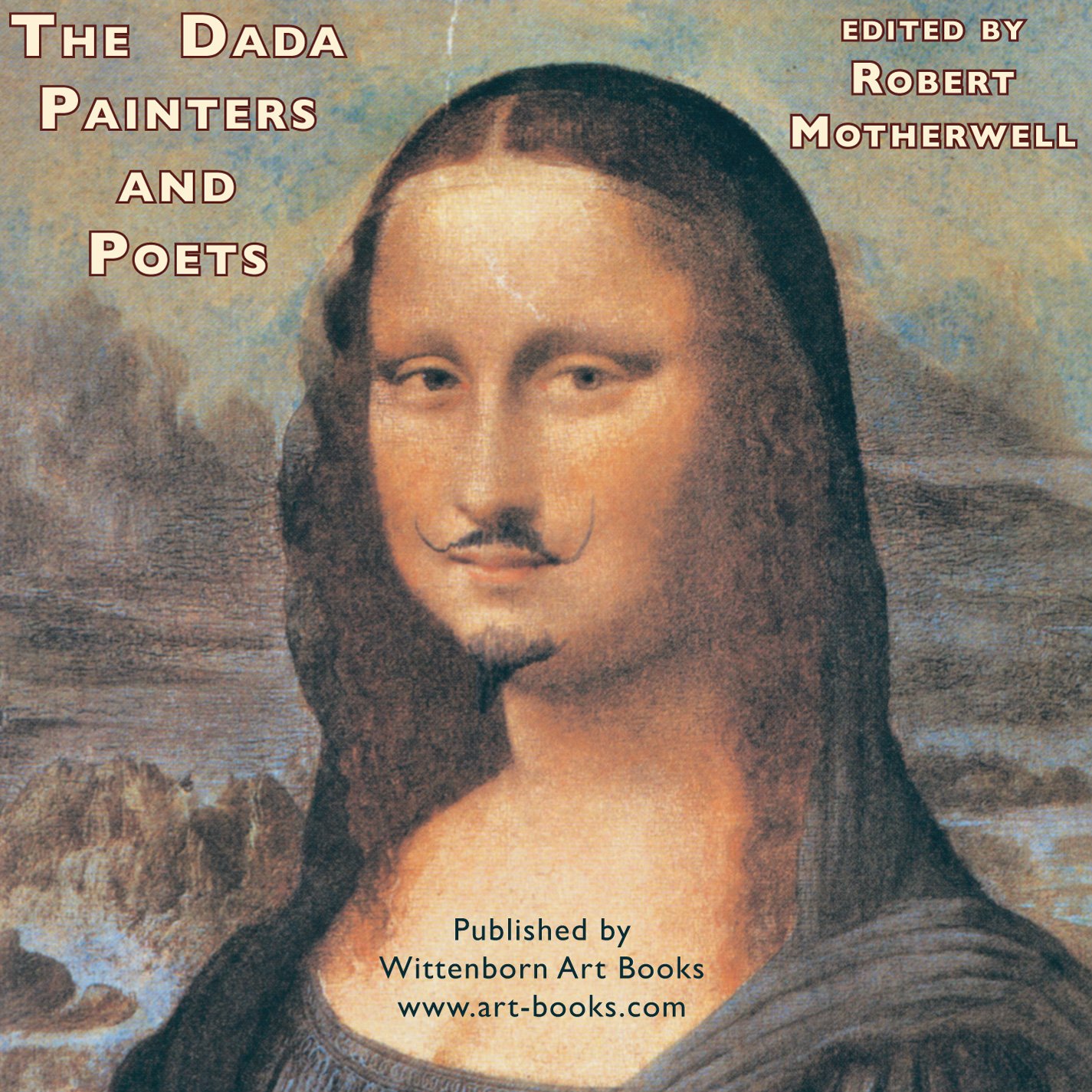 The Dada Painters and Poets: An Anthology: Robert Motherwell, Kurt ...