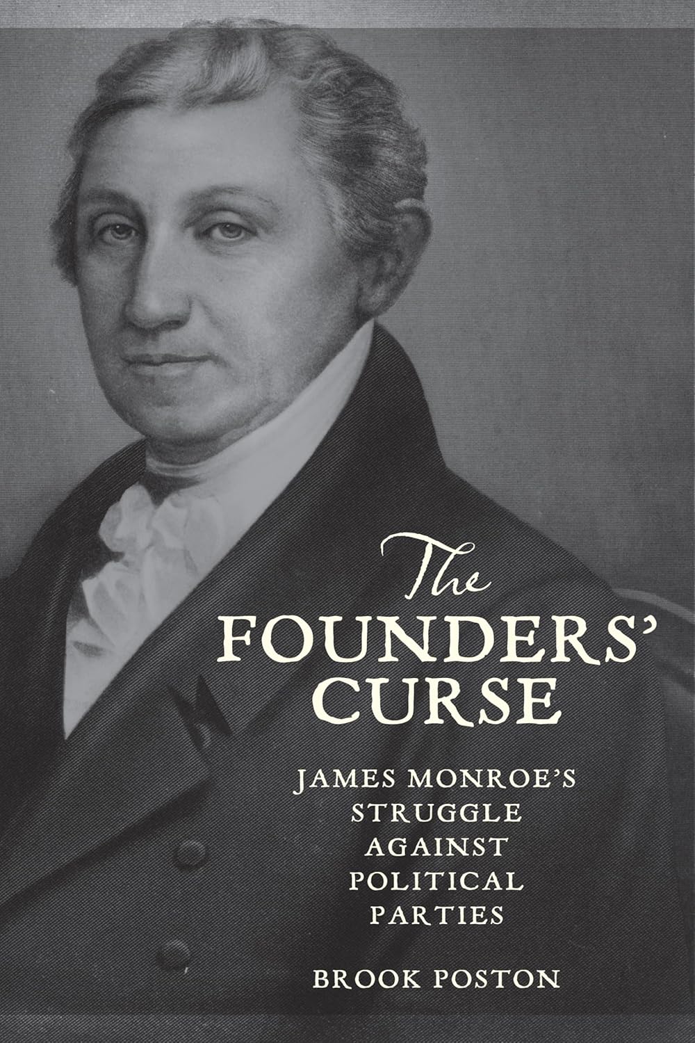Amazon.com: The Founders' Curse: James Monroe's Struggle against ...