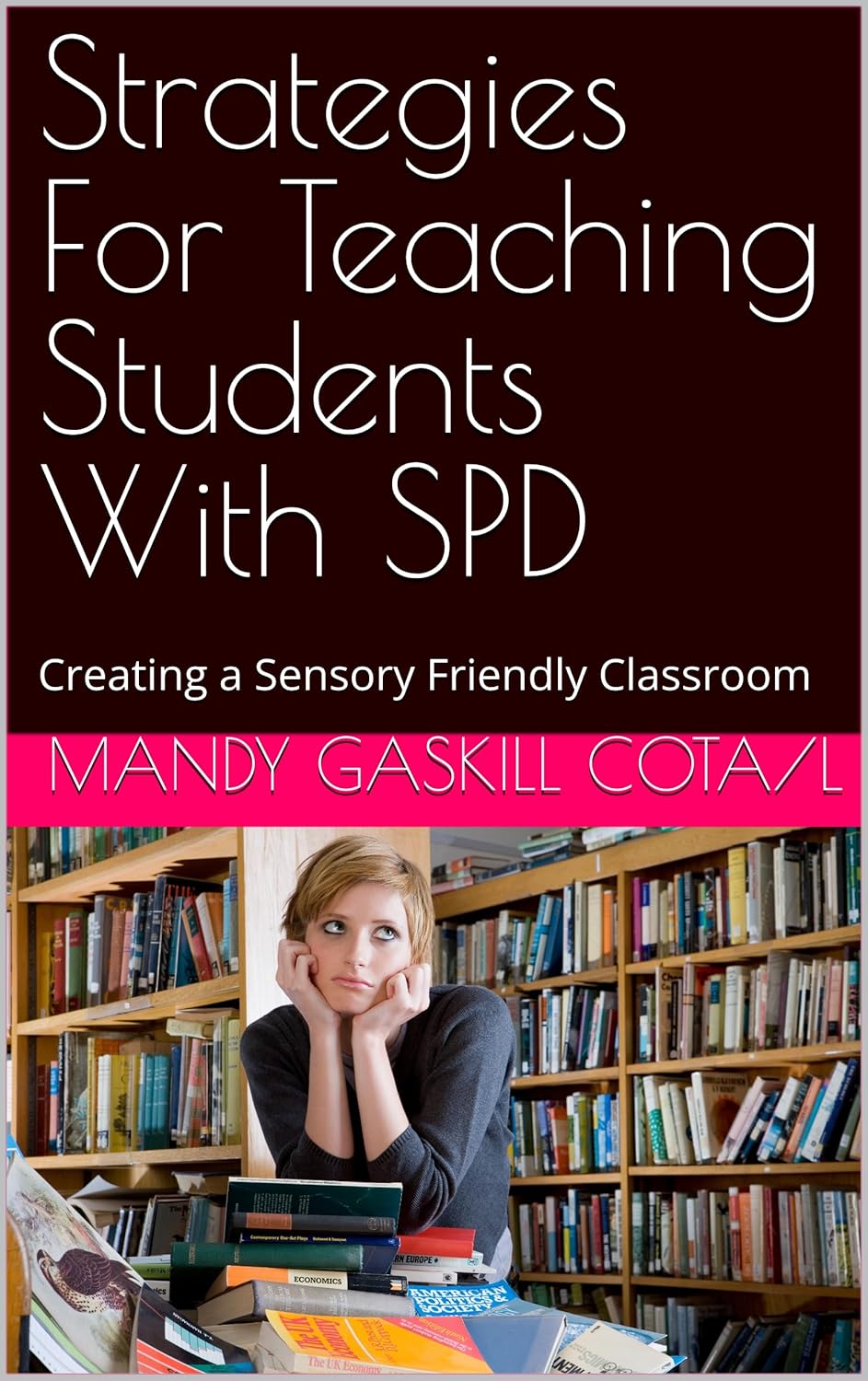 Amazon.com: Strategies For Teaching Students With SPD: Creating a ...